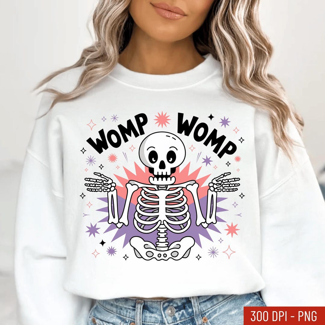 Womp Womp PNG, Funny Skeleton Sublimation Design, Sad Skeleton Clipart ...