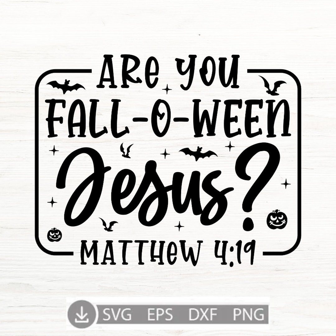 Are You Fall O Ween Jesus PNG SVG Digital File for Sublimation, Are You ...