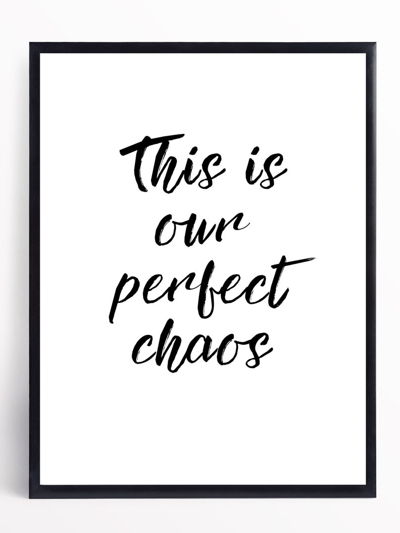 This is Our Perfect Chaos Digital Print, Digital Download, Wall Print ...