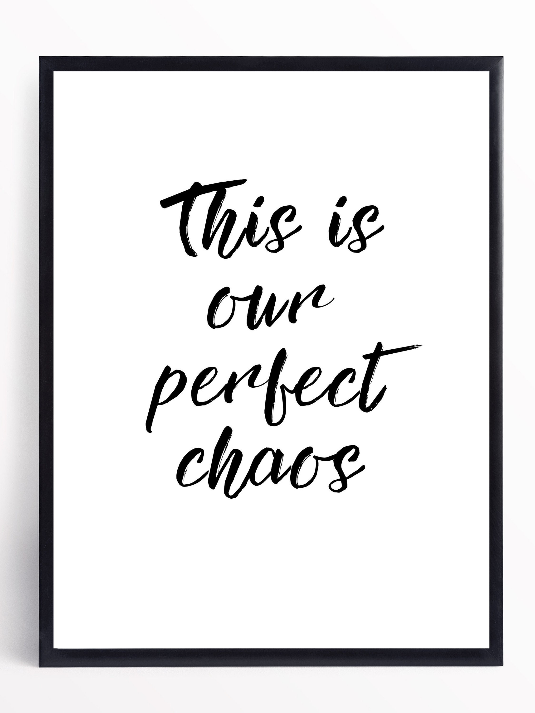 This is Our Perfect Chaos Digital Print, Digital Download, Wall Print ...