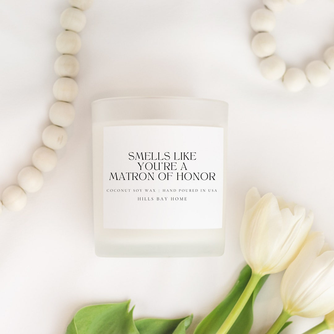 Smells Like You're A Matron of Honor Candle Matron of - Etsy