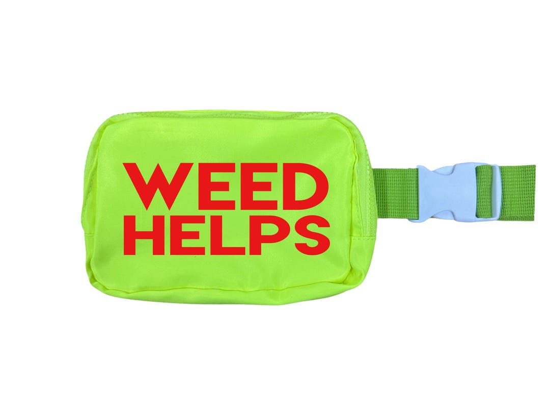 Weed Helps - Inappropriate Everyday Belt Bag - Cross Body / Fanny Pack ...