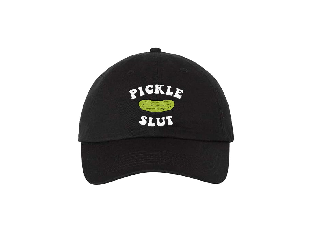 Pickle Slut - Embroidered dad Hat, Pickles, Pickle Lover, Pickle Hat - Etsy