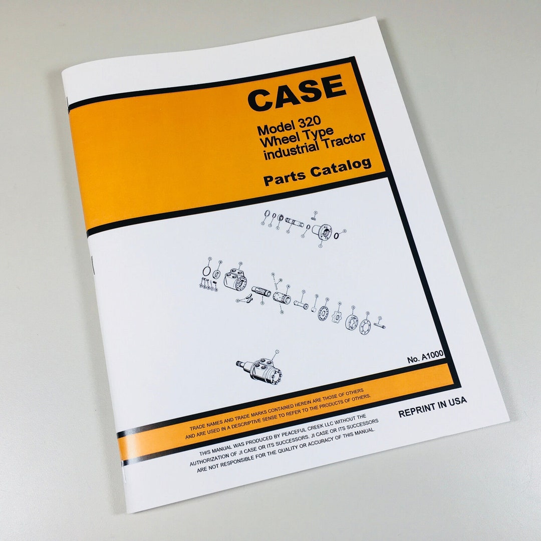 Case 320 Wheel Type Industrial Loader Backhoe Tractor Parts Catalog ...