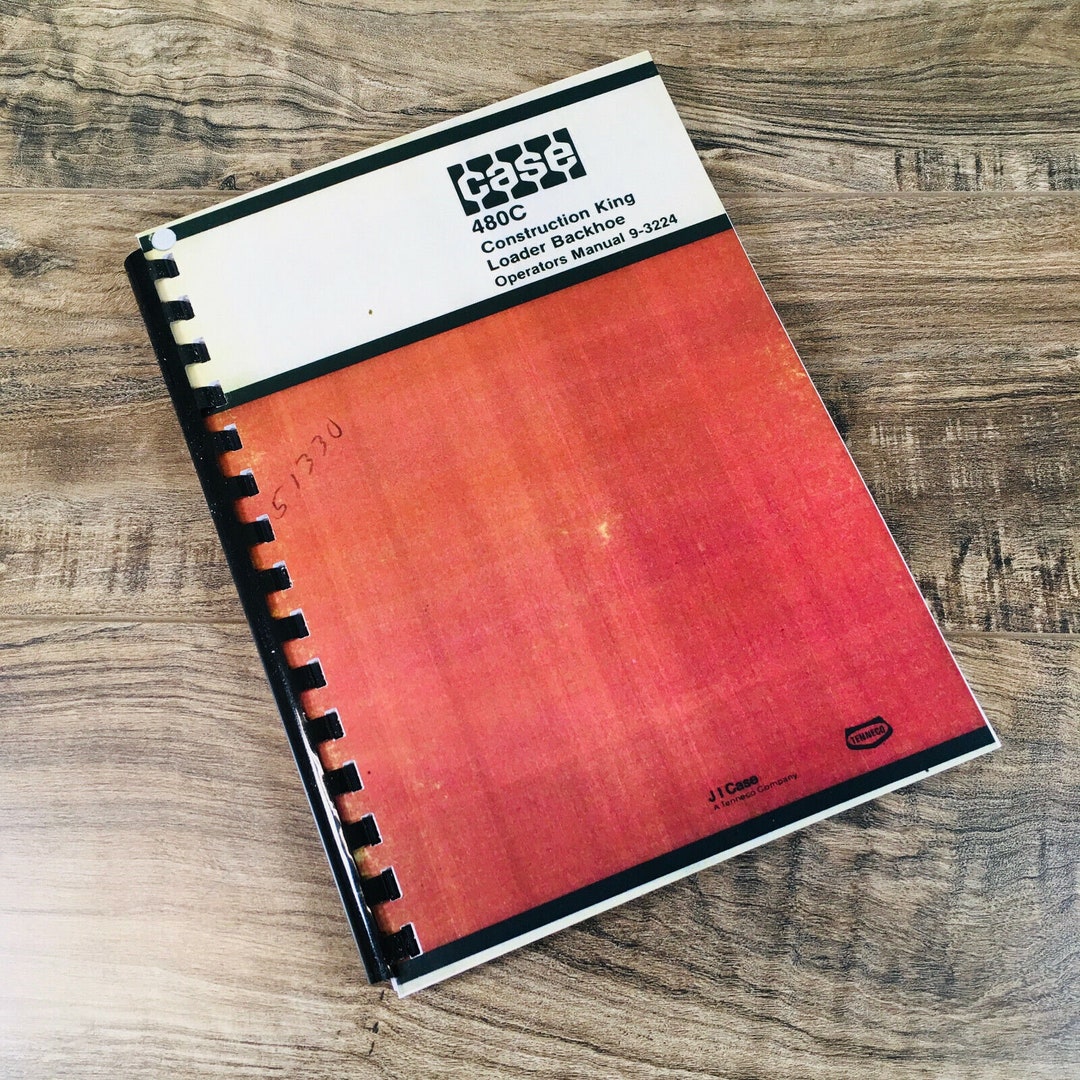 Case 480C Ck Construction King Loader Backhoe Operators Manual ...