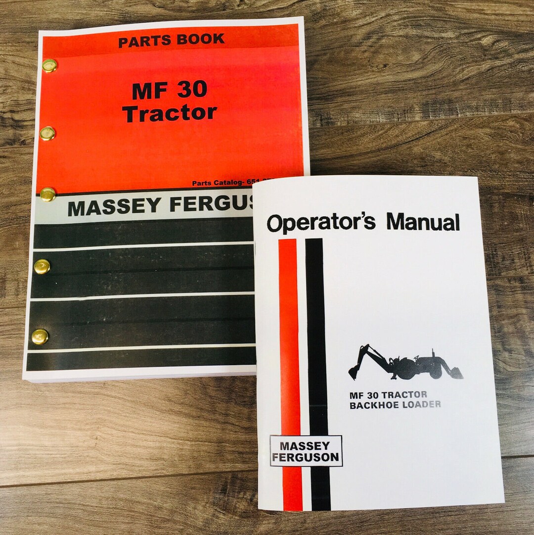 Massey Ferguson 30 Mf30 Tractor Loader Backhoe Parts Operators Manuals ...