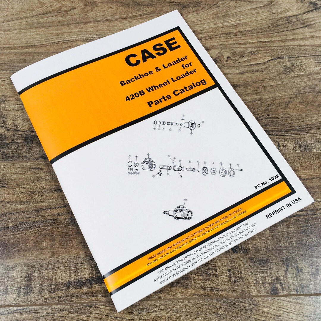 Case Backhoe Loader for 420B Wheel Tractor Parts Manual Catalog ...