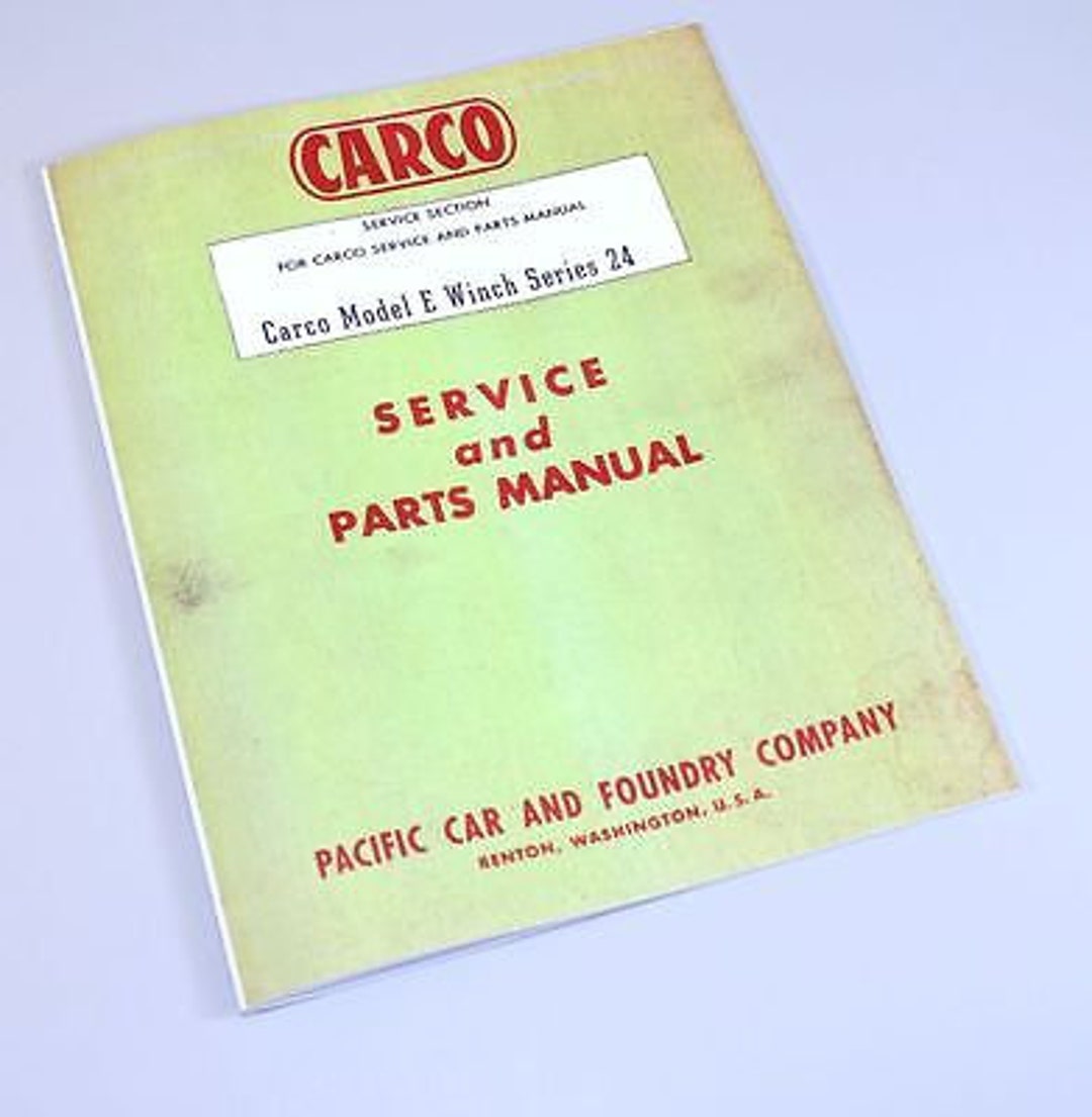 Carco Model E Winch Series 24 Service & Parts Manual Repair Adjustments ...