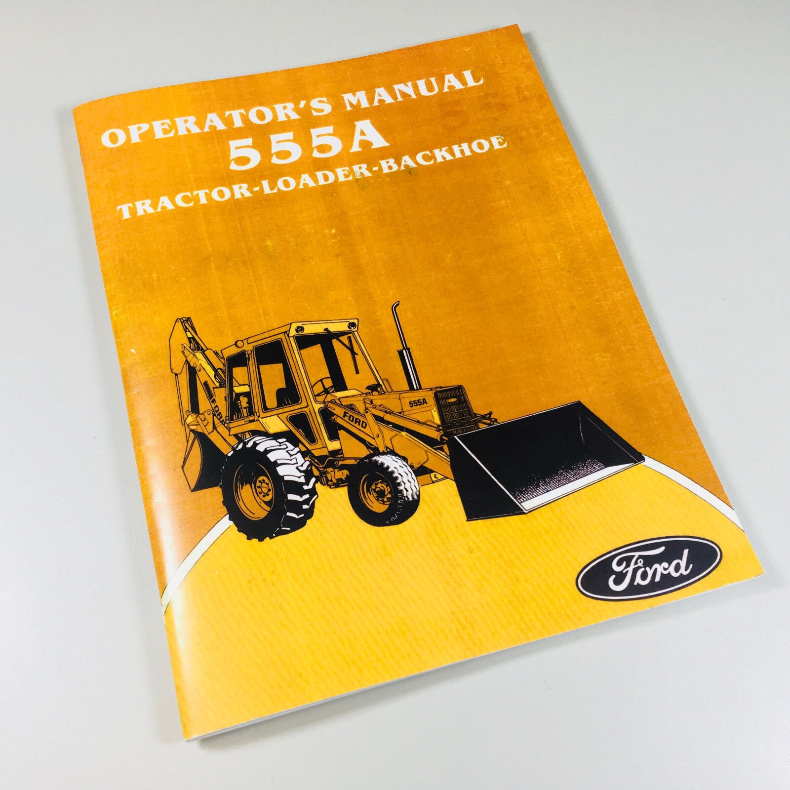 Ford 555A Tractor Loader Backhoe Operators Owners Manual Maintenance ...