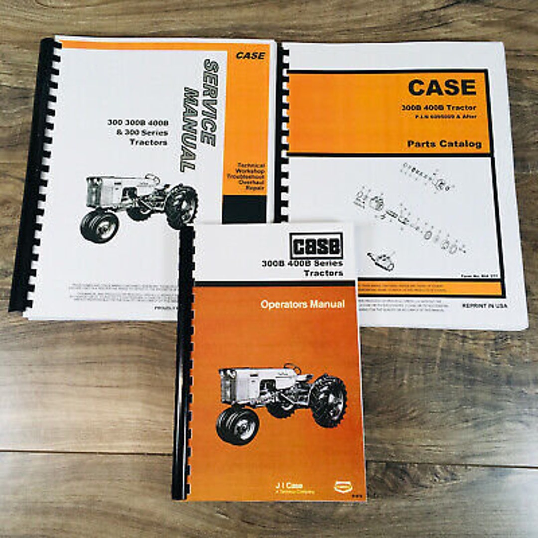 Case 311B Tractors Service Repair Manual Parts Operators Shop Catalog ...