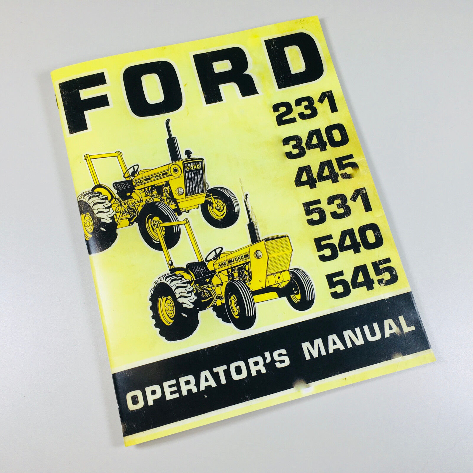 Ford 231 340 445 531 540 545 Tractor Operators Owners Manual ...