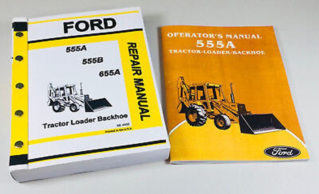 Ford 555A Tractor Loader Backhoe Owners Operators Service Repair Shop ...