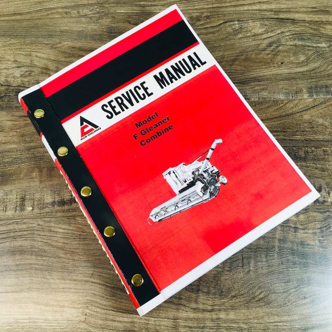 Allis Chalmers Model F Gleaner Combine Service Shop Repair Manual ...