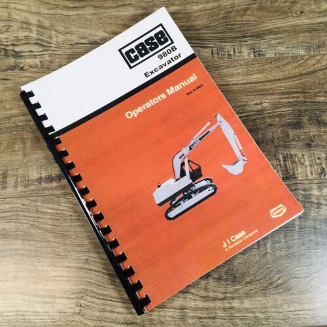 Case 980B Excavator Operators Manual Owners Book Maintenance ...