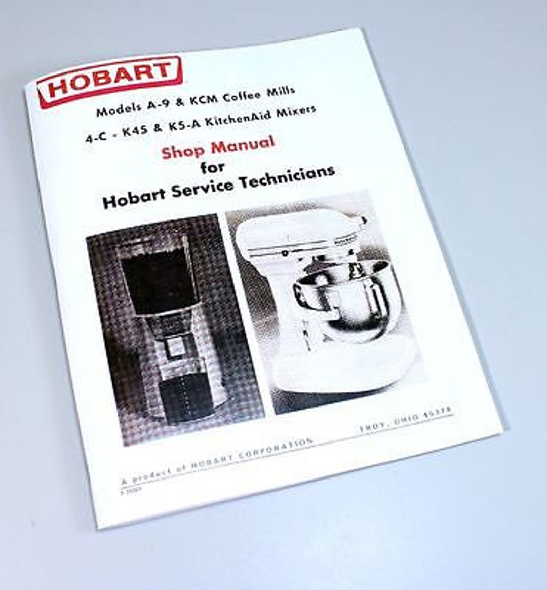 Hobart 4C K45 K5A Kitchenaid Mixer Repair Manual Factory Service Book ...
