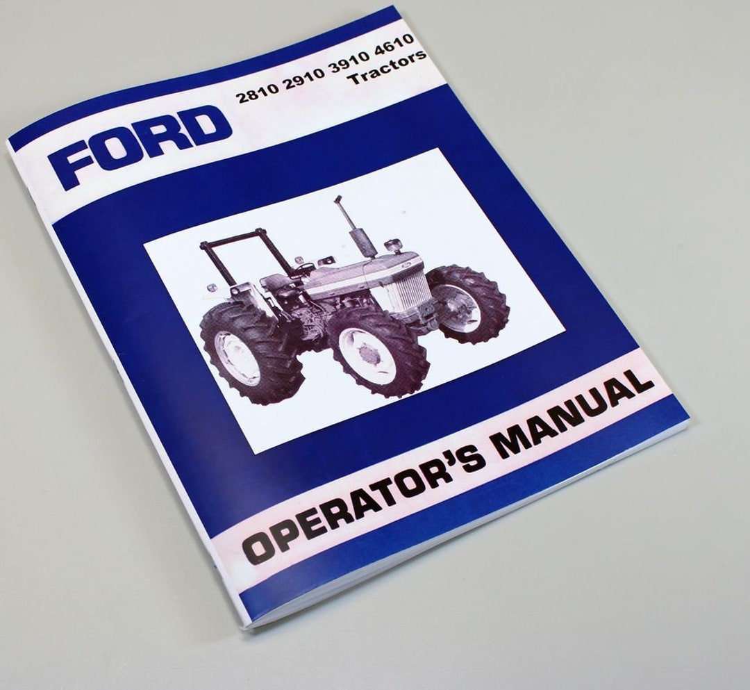 Ford Model 2810 2910 3910 4610 Tractor Owners Operators Manual ...