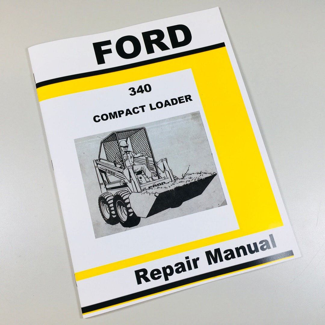 Ford 340 Compact Loader Skid Steer Repair Manual Service Shop Book - Etsy