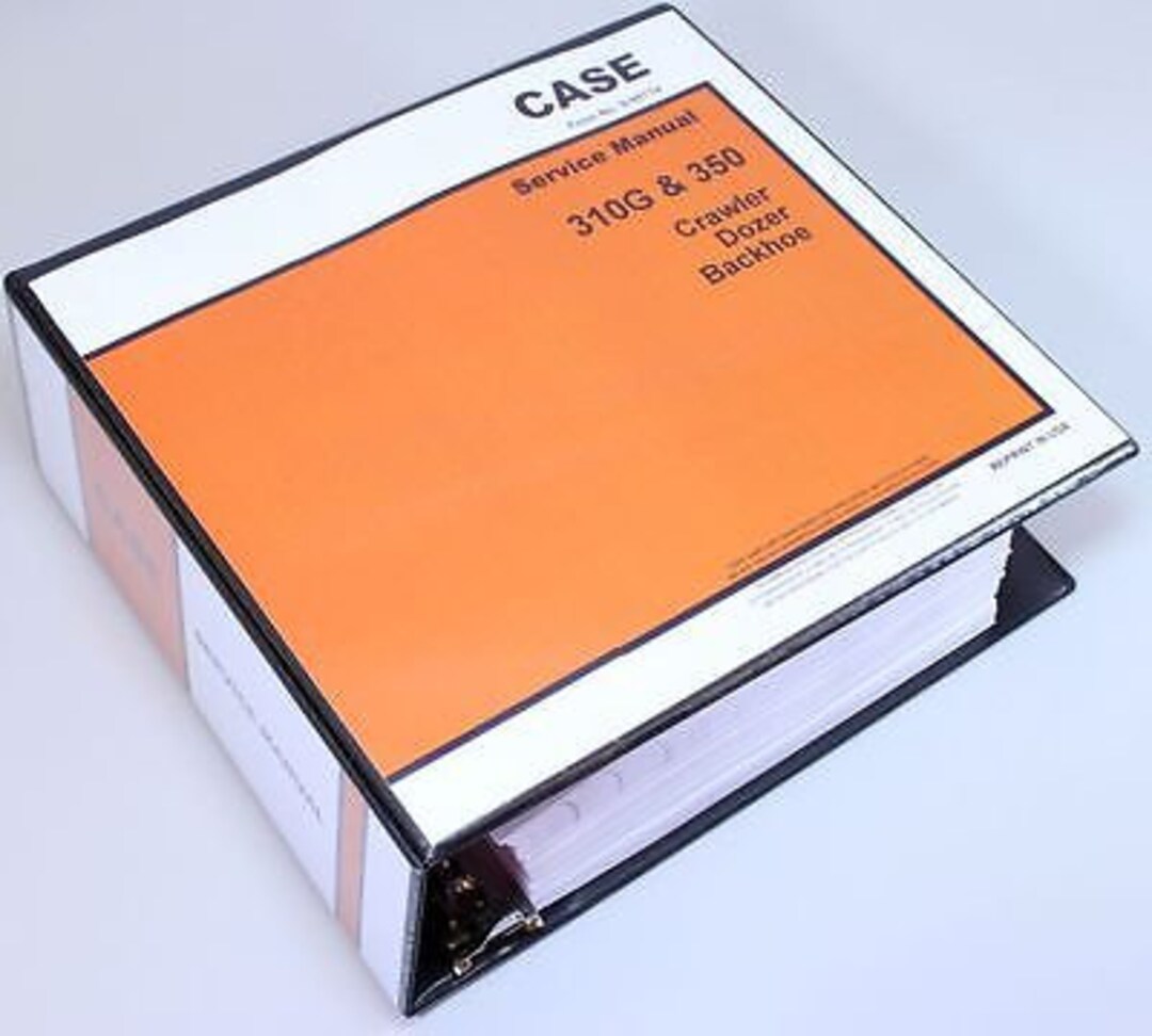 Case 310G 350 Crawler Dozer Loader Service Repair Manual Technical Shop ...