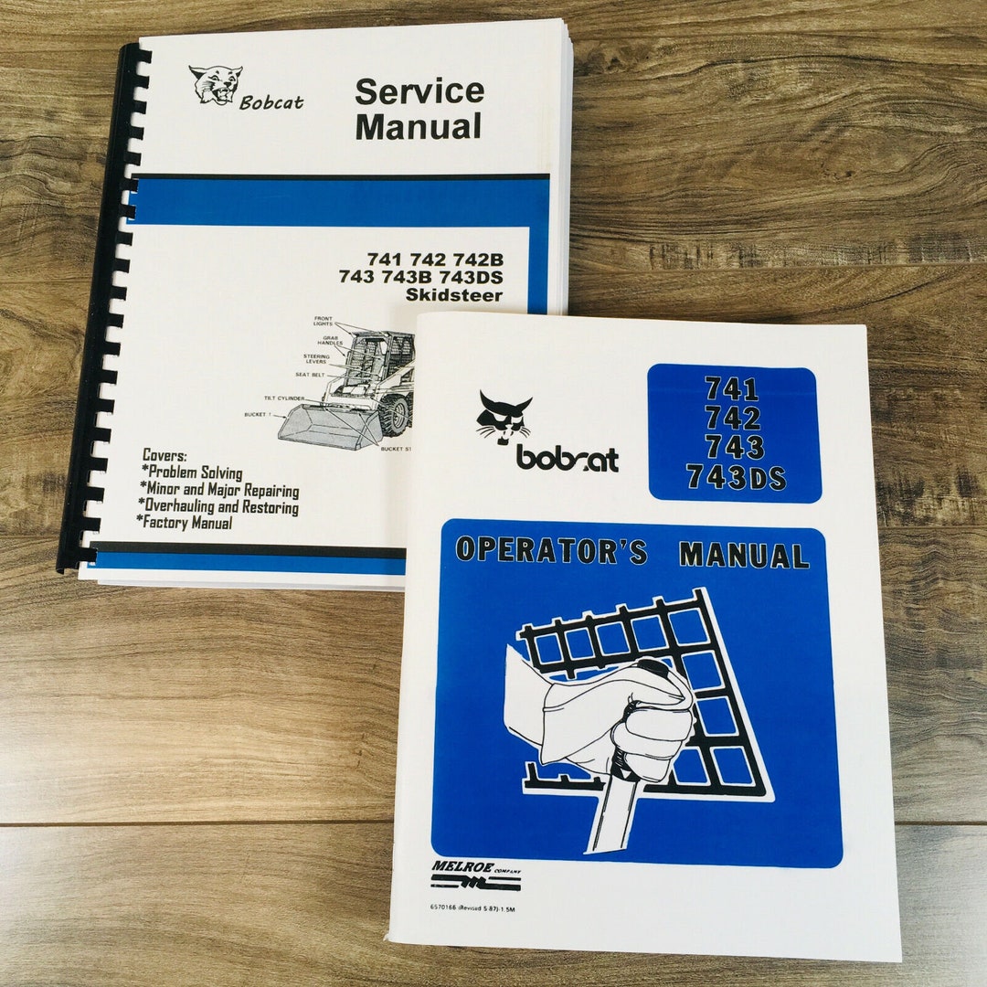 Bobcat 741 742 743 743ds Skid Steer Loader Service Operators Manual Set ...