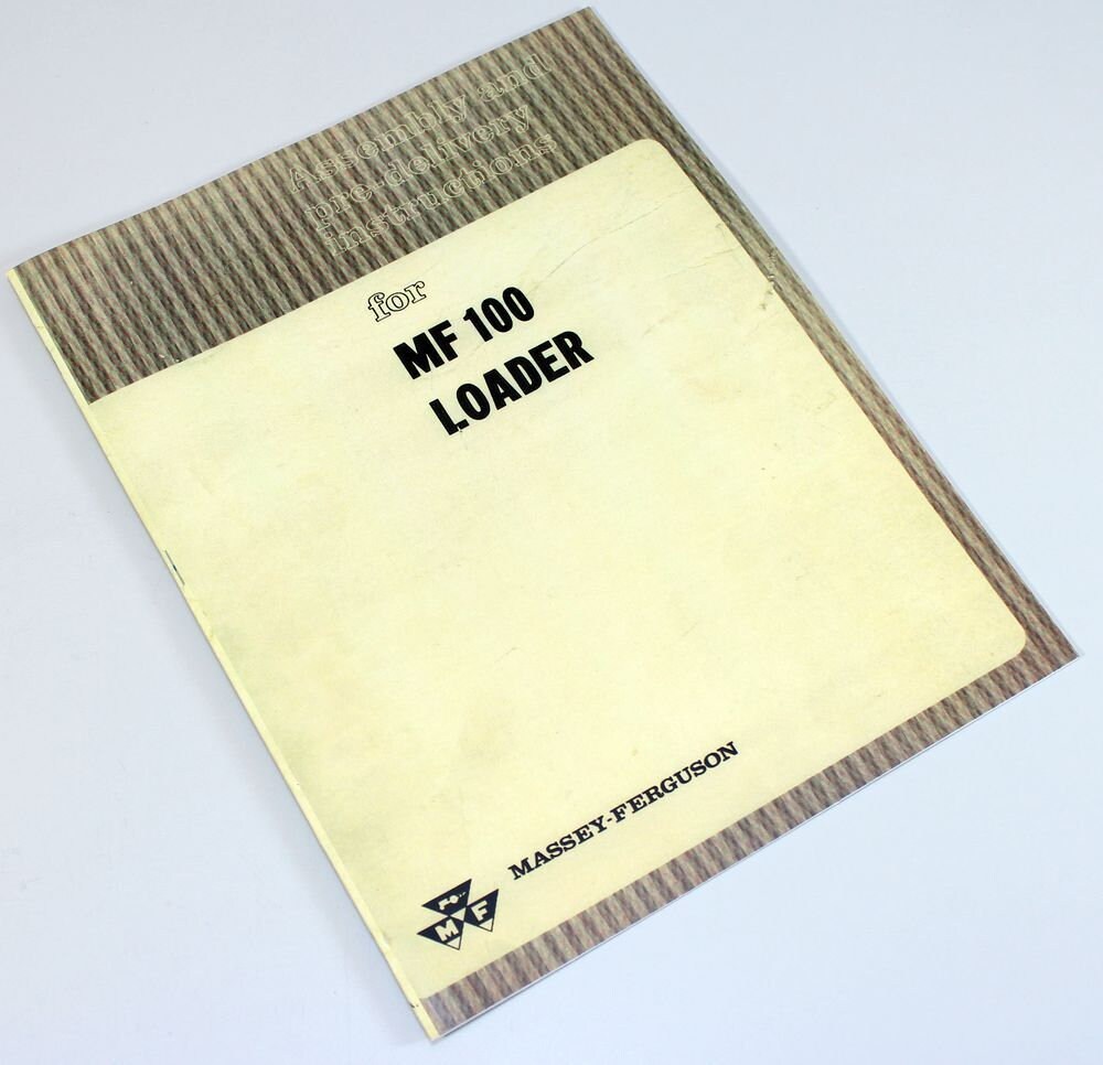 Massey Ferguson Mf 100 Loader Assembly and Pre-delivery Instructions ...