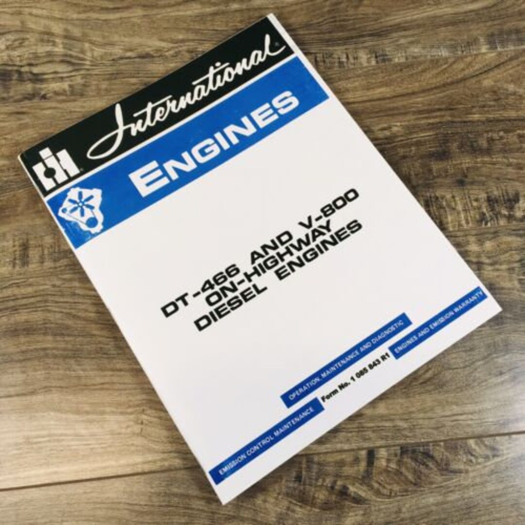 International DT-466 V-800 On-highway Diesel Engine Operators Manual ...