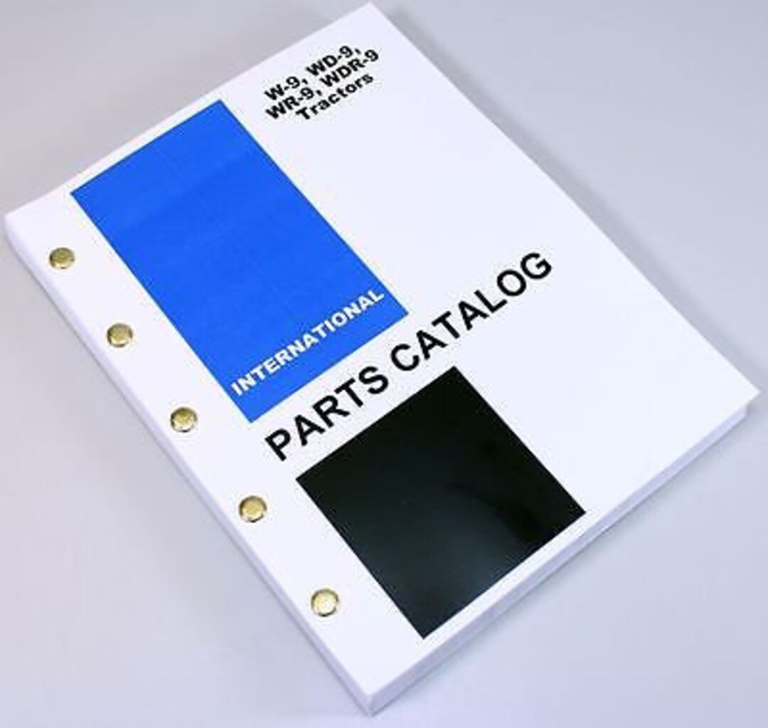 International Ih W9 Wd9 Wr9 Wdr9 Tractor Parts Assembly Manual Catalog ...