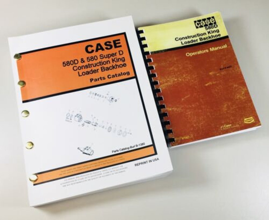 Case 580D Super D Ck Loader Backhoe Operators Manual Parts Catalog ...