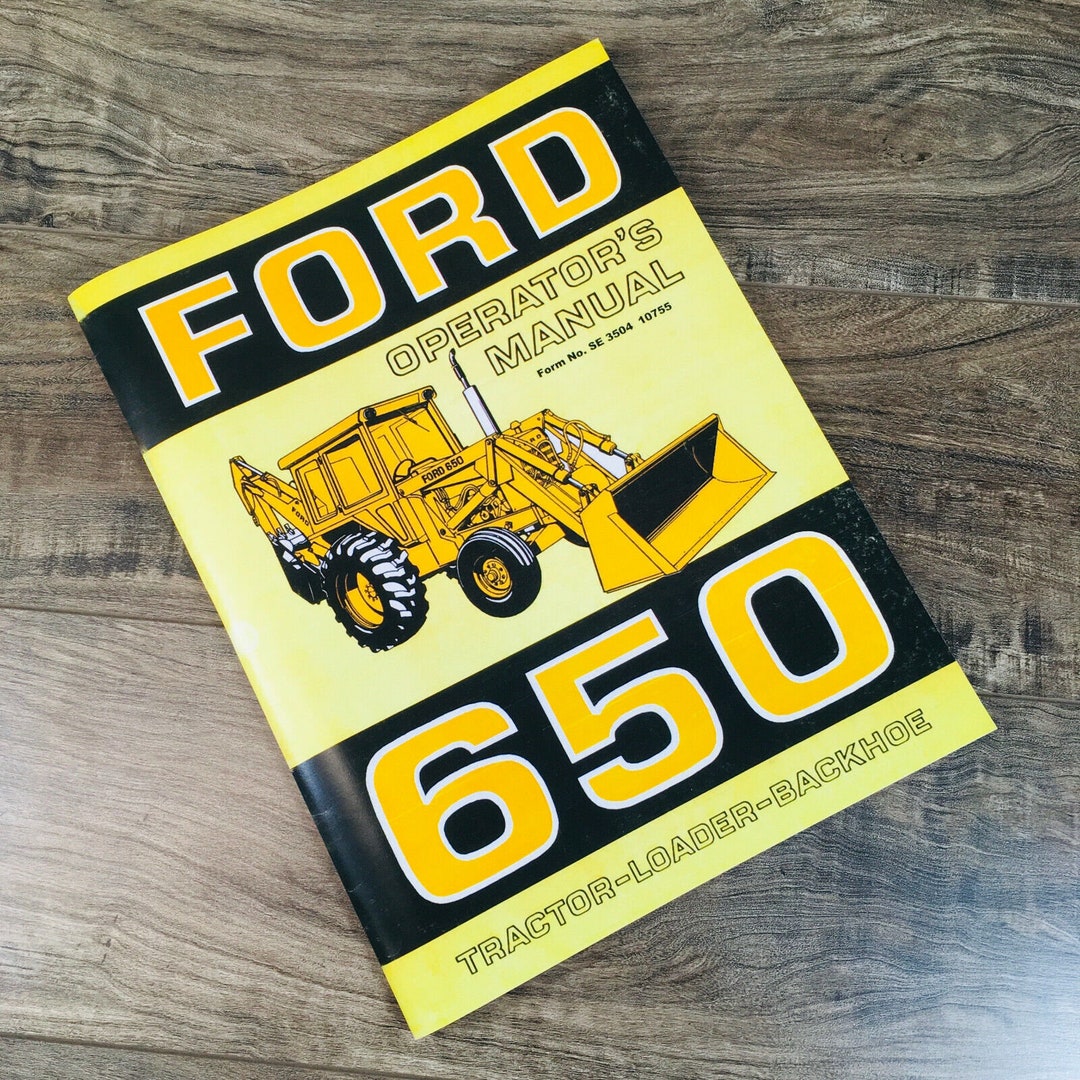 Ford 650 Tractor Loader Backhoe Operators Manual Owners Book ...