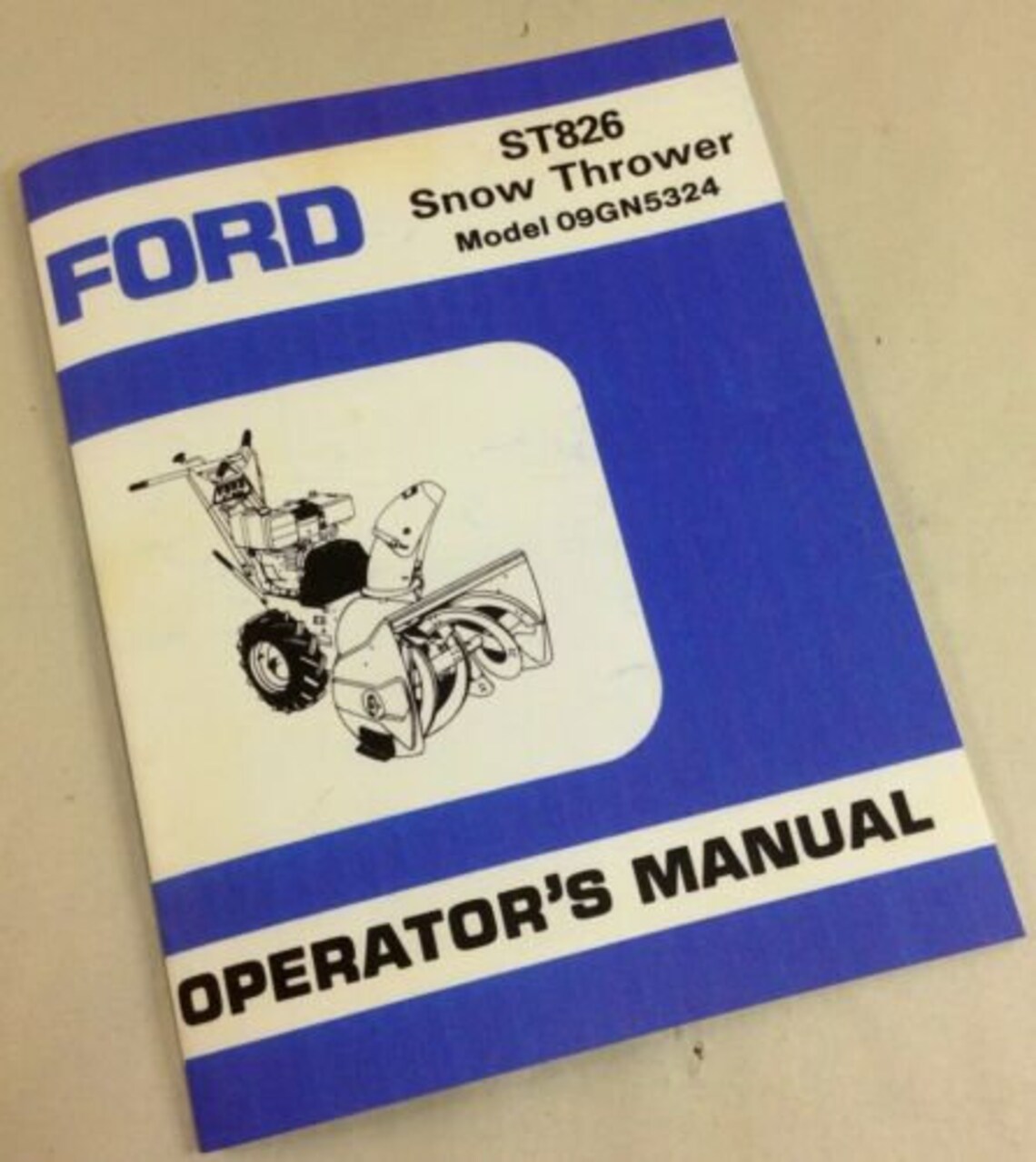 Ford St826 Snow Thrower Blower Model 09gh5324 Operators Owner Manual ...
