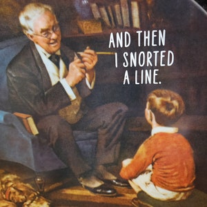 And Then I Snorted a Line 8 Inch Decorative Norman Rockwell Funny Plate ...