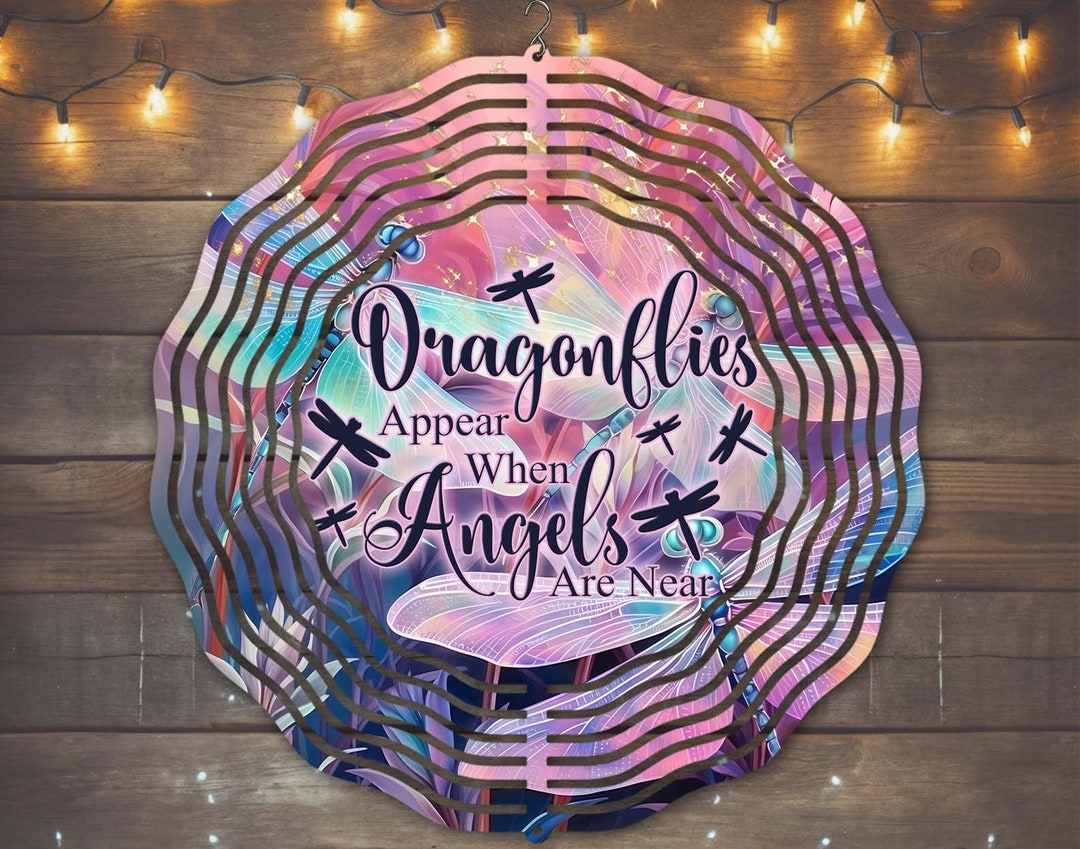 Dragonflies Appear When Angels Are Near Wind Spinner, Dragonfly Wind ...