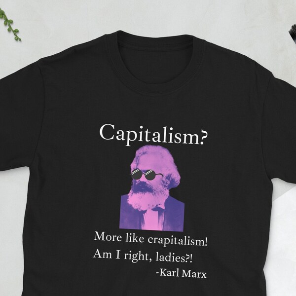 Capitalism More Like Crapitalism T-shirt Karl Marx Shirt Anti ...
