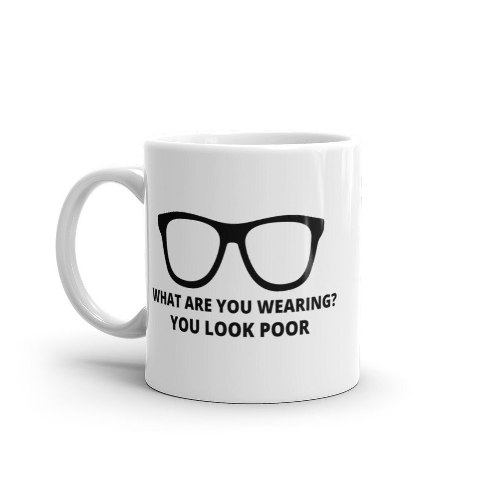 What Are You Wearing? You Look Poor Mug - Etsy