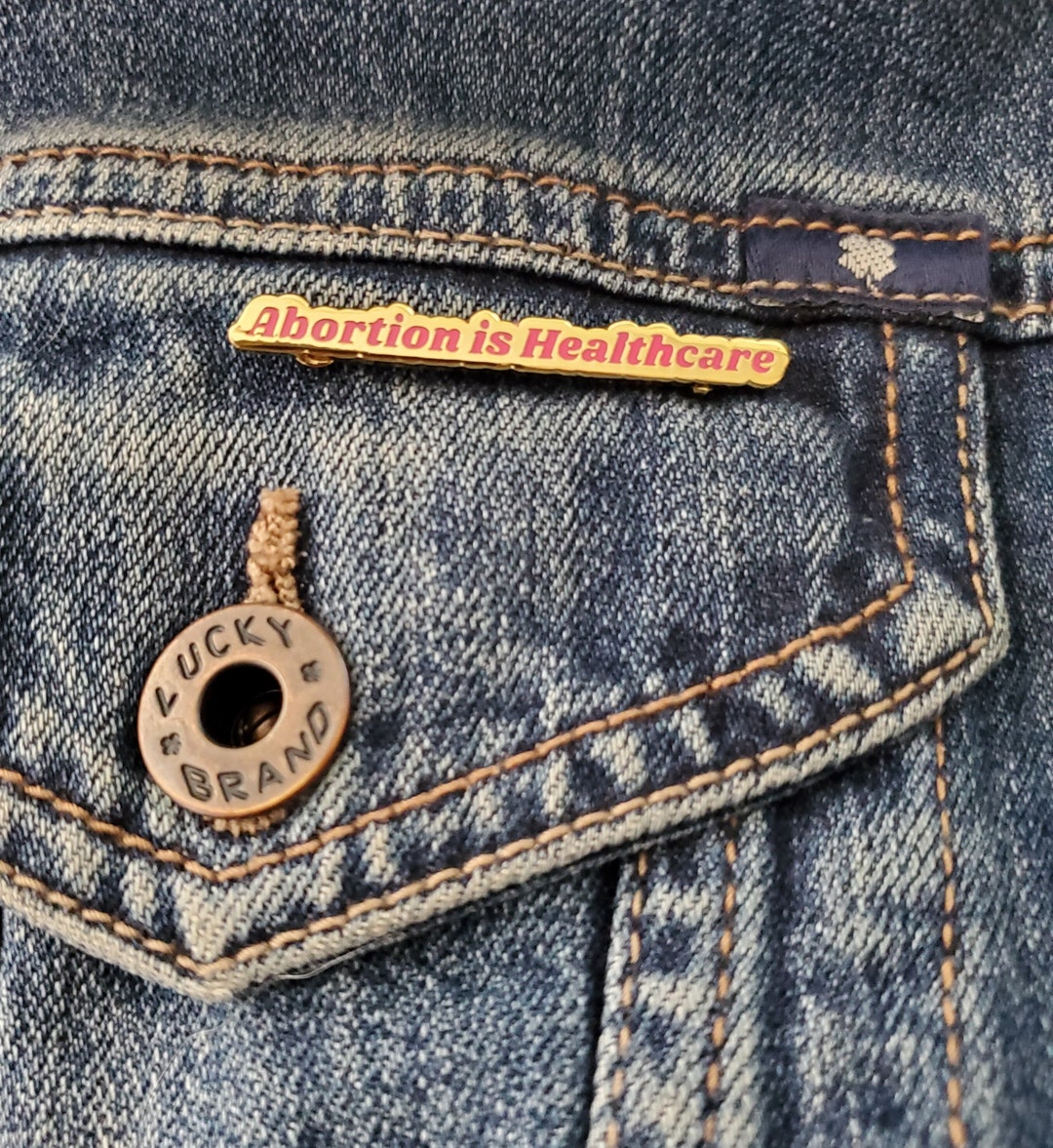 Abortion is Healthcare Pin | Feminist Gold Pin | Reproductive Rights ...