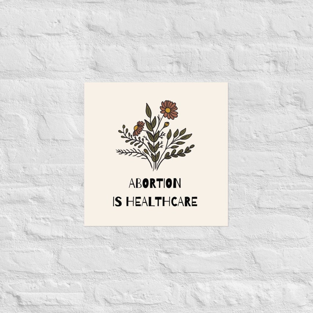 Abortion is Healthcare Poster | Pro Choice Art | Feminist Art - Etsy