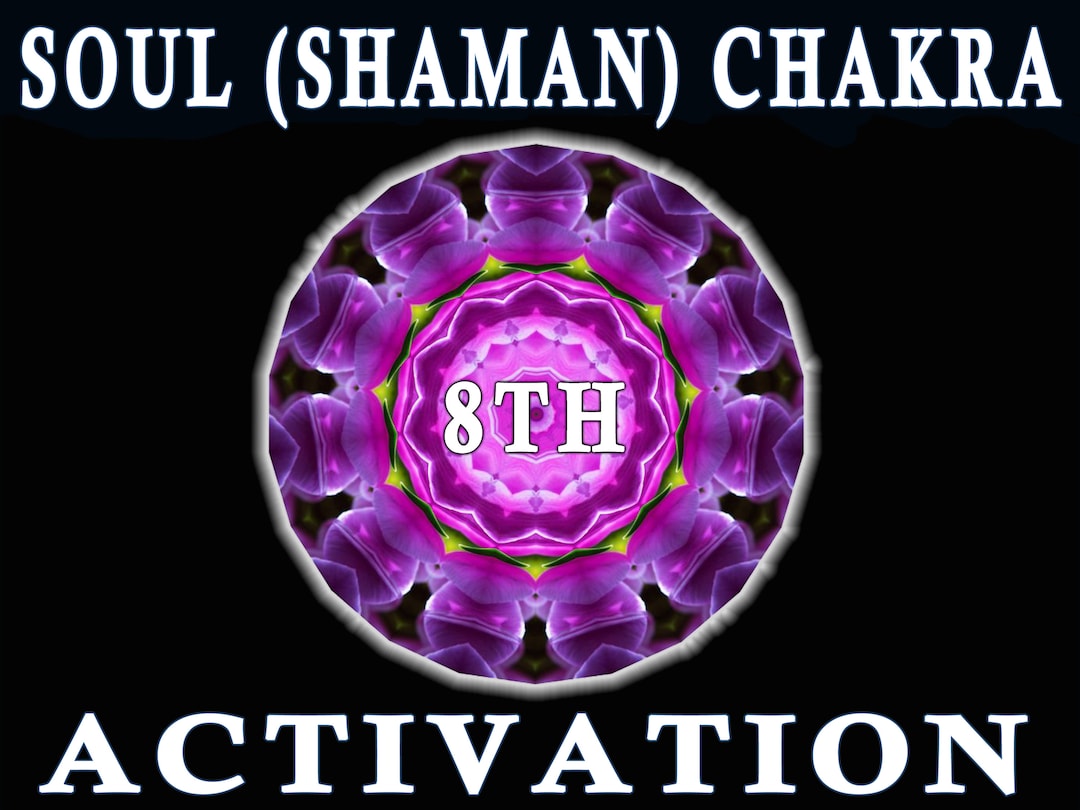 SOUL STAR 8th Chakra Activation SHAMAN Chakra Chakra - Etsy