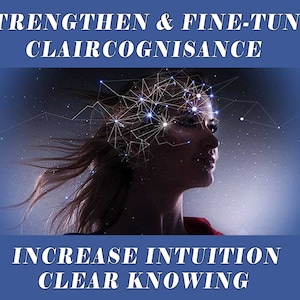 Claircognizance Activation: Clear Knowing Abilities., Psychic ...