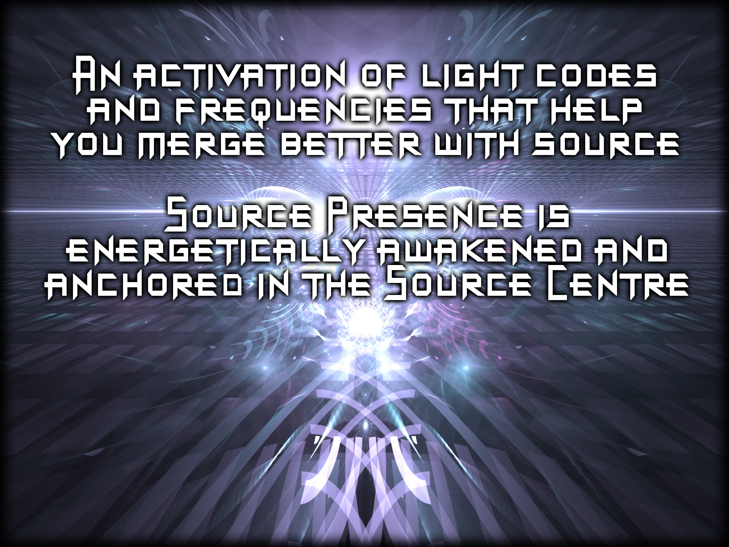 SOURCE CODE ACTIVATION: Light Codes and Frequencies. Source Energy ...