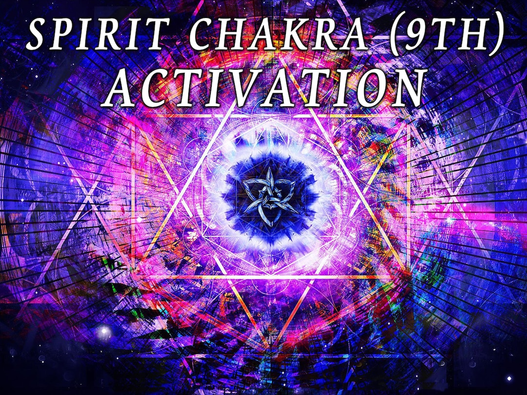 Spirit Chakra Activation: 9th Higher Chakra. Seat of the Soul or ...