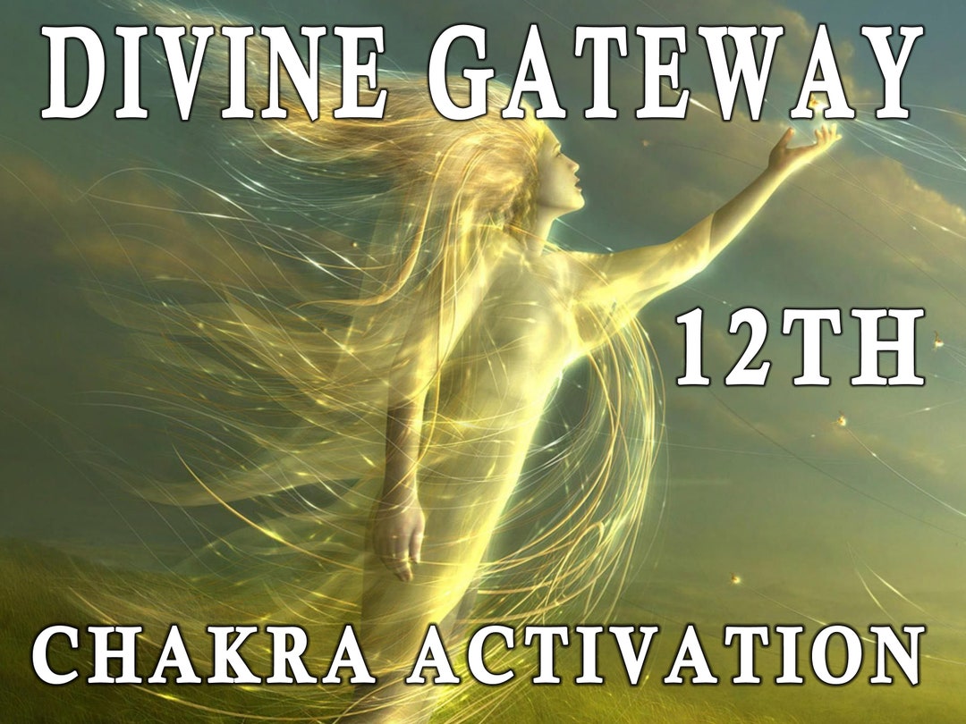 DIVINE GATEWAY CHAKRA: 12th Chakra Activation, Connection With Divine ...