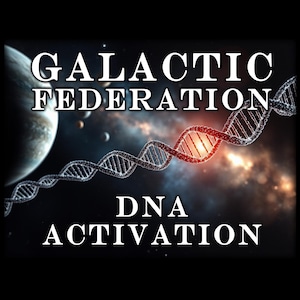 Galactic Federation DNA Activation and Connection Attunement: Connect ...