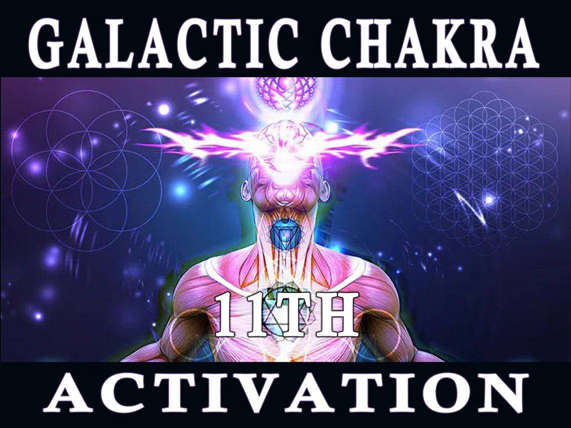 GALACTIC CHAKRA ACTIVATION: 11TH Chakra. Prophecy and Divination Chakra ...