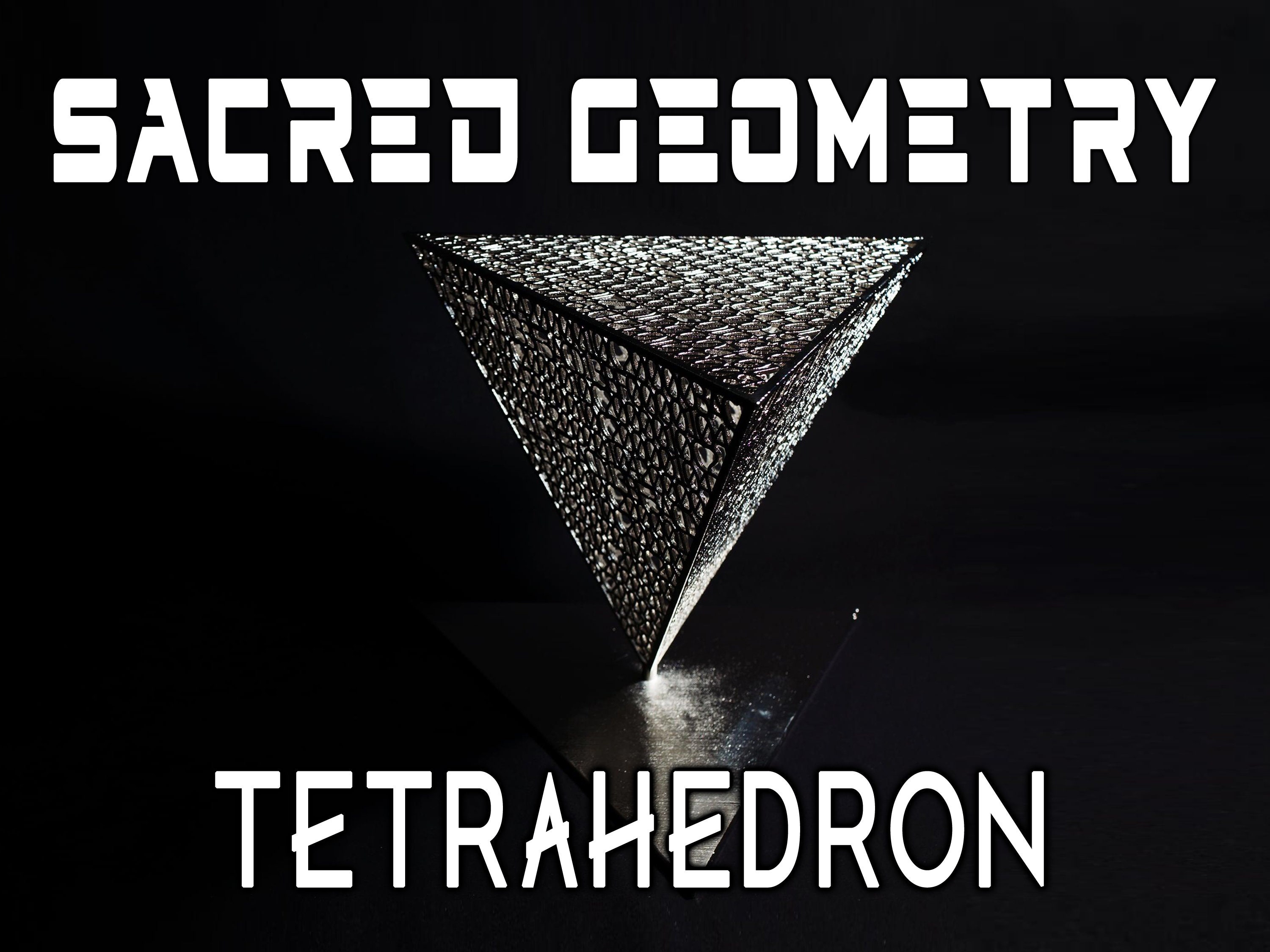 SACRED GEOMETRY: TETRAHEDRON Attunement. Opens Channels to Higher ...