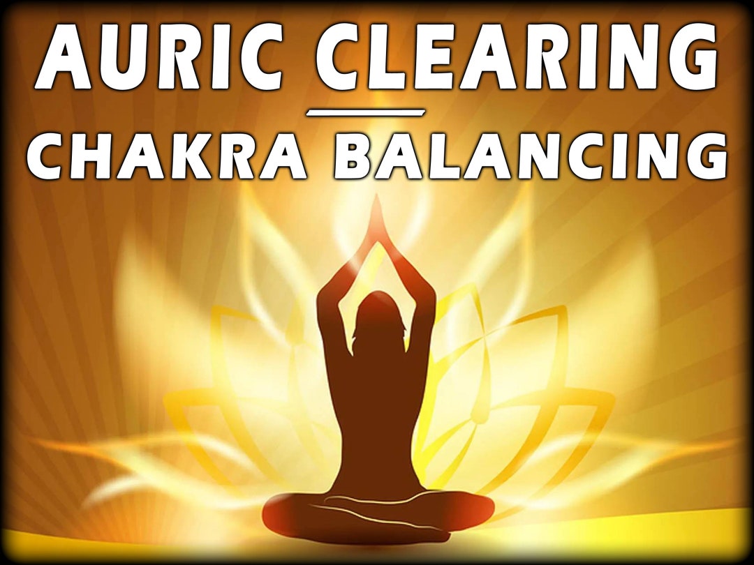AURIC CLEARING and CHAKRA Balancing: Restores, Clears, Balances, Unblocks and Heals - Etsy