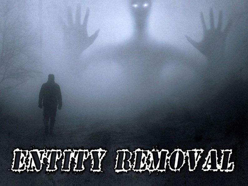 ENTITY REMOVAL: Clear Your Energy Field, Objects and Your Environment ...
