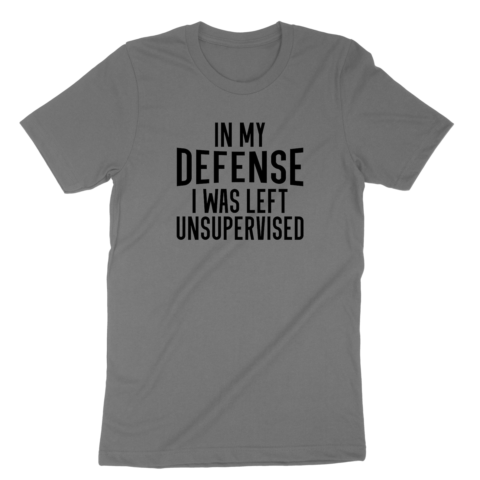 In My Defense I Was Left Unsupervised Shirt, Funny Shirt, Sarcastic ...