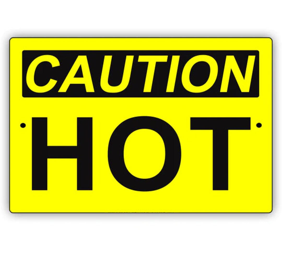 Caution Hot 8x12", 12x18", 18x24", Ships to US Only, Aluminum Metal ...