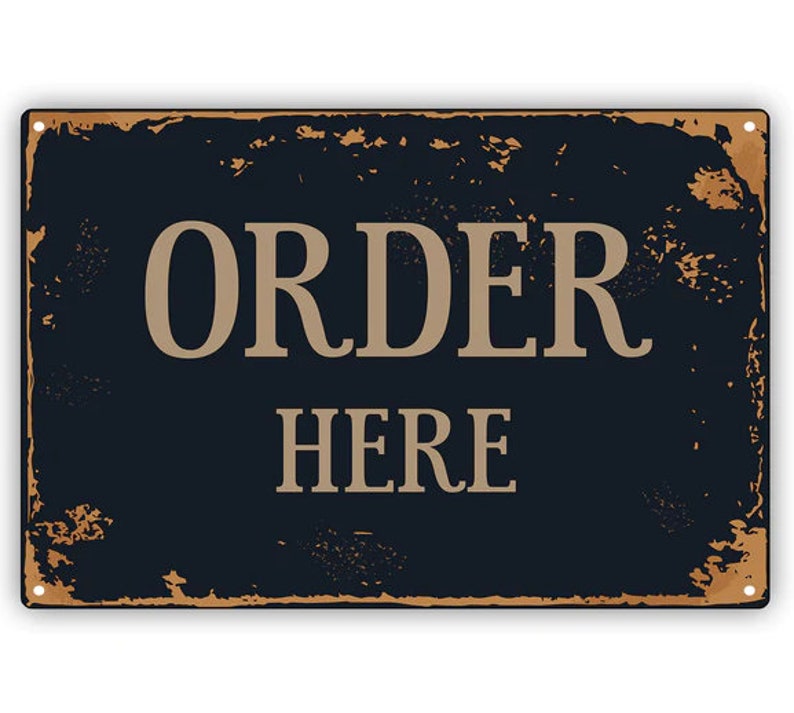 Order Here Vintage Decor Sign, 8x12, 12x18, 18x24 Aluminum Sign, Wall ...