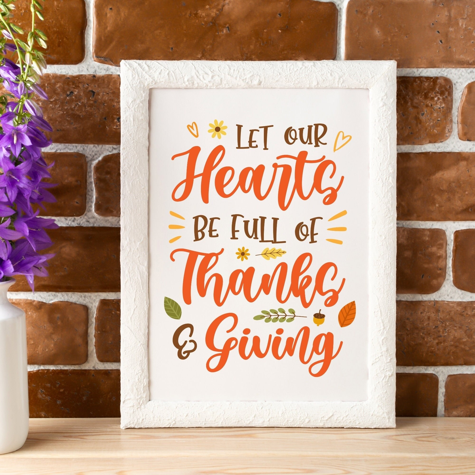 Let Our Hearts Be Full of Thanks and Giving Printable Wall Art Autumn ...