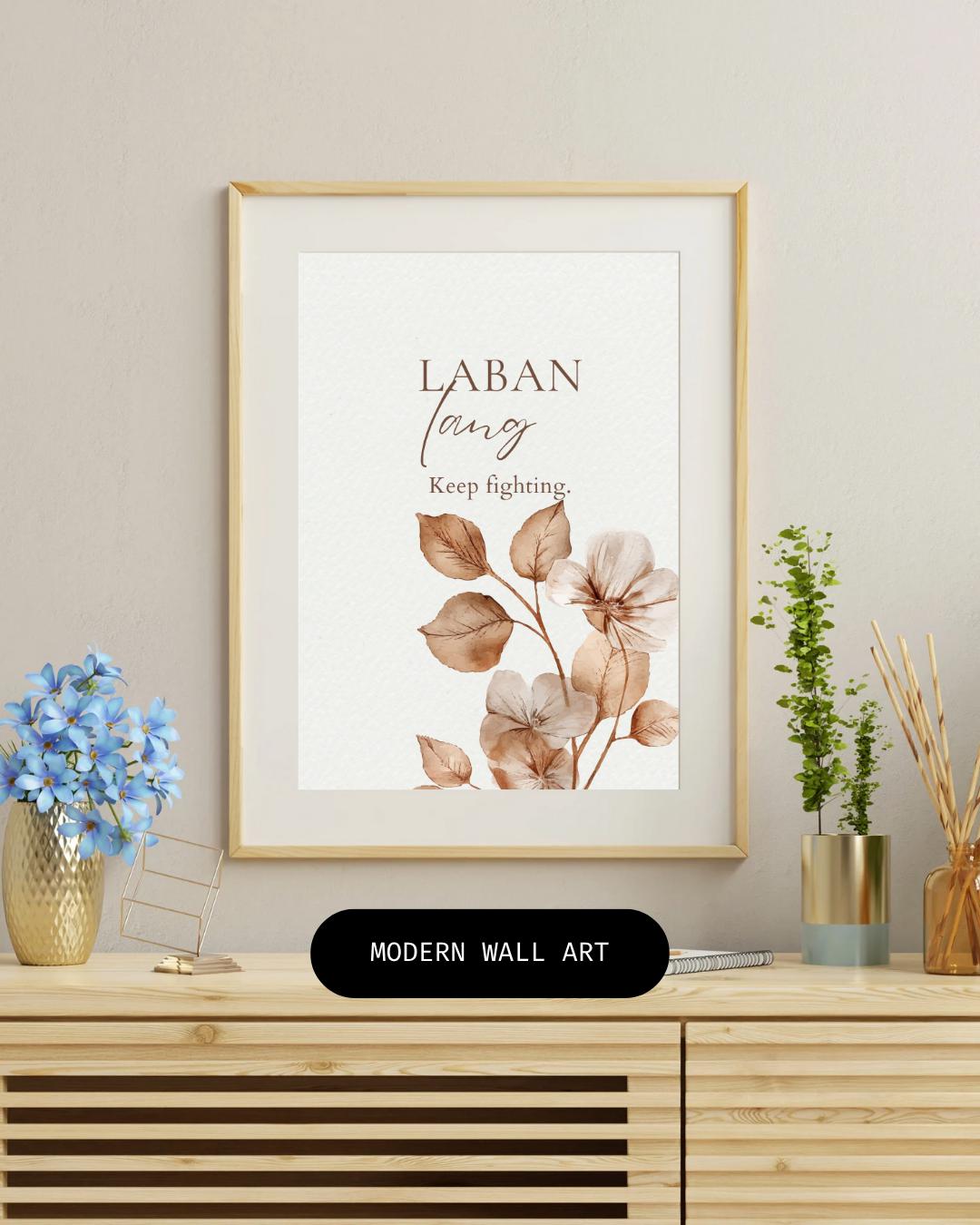 Laban Lang – Just Keep Fighting | Filipino Quote Wall Art Print ...